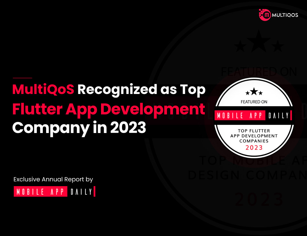 MultiQoS Ranked Top Flutter App Development Companies 2023 by MobileAppDaily