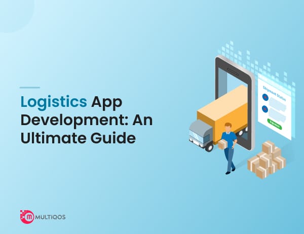 Logistics App Development Guide: Simple and Sorted